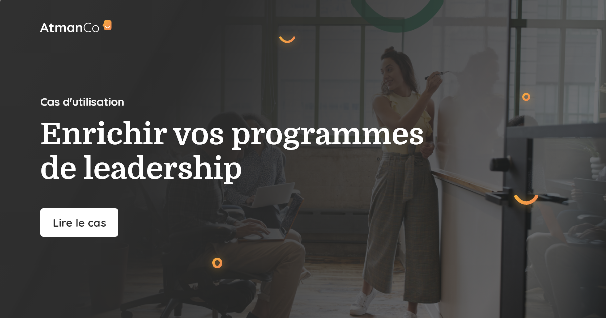 Enrichir votre programme de leadership - Cas d'utilisation | AtmanCo