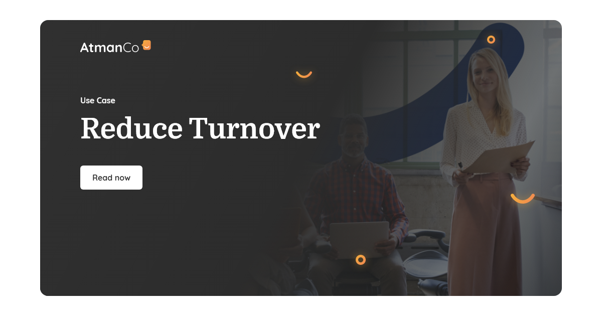 Reduce Employee Turnover: AtmanCo Use Case & Strategies | AtmanCo