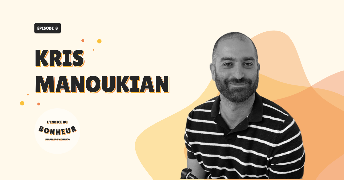 L’humain derrière l’entrepreneur | AtmanCo