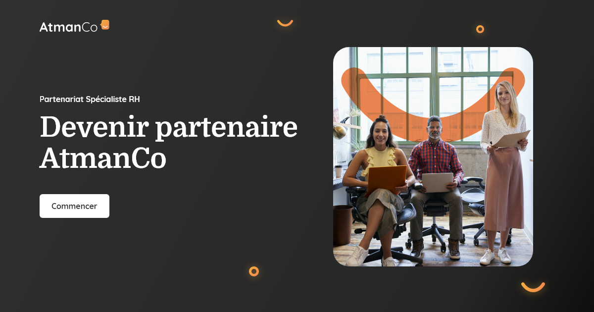 Devenez un de nos partenaires Spécialistes RH | AtmanCo