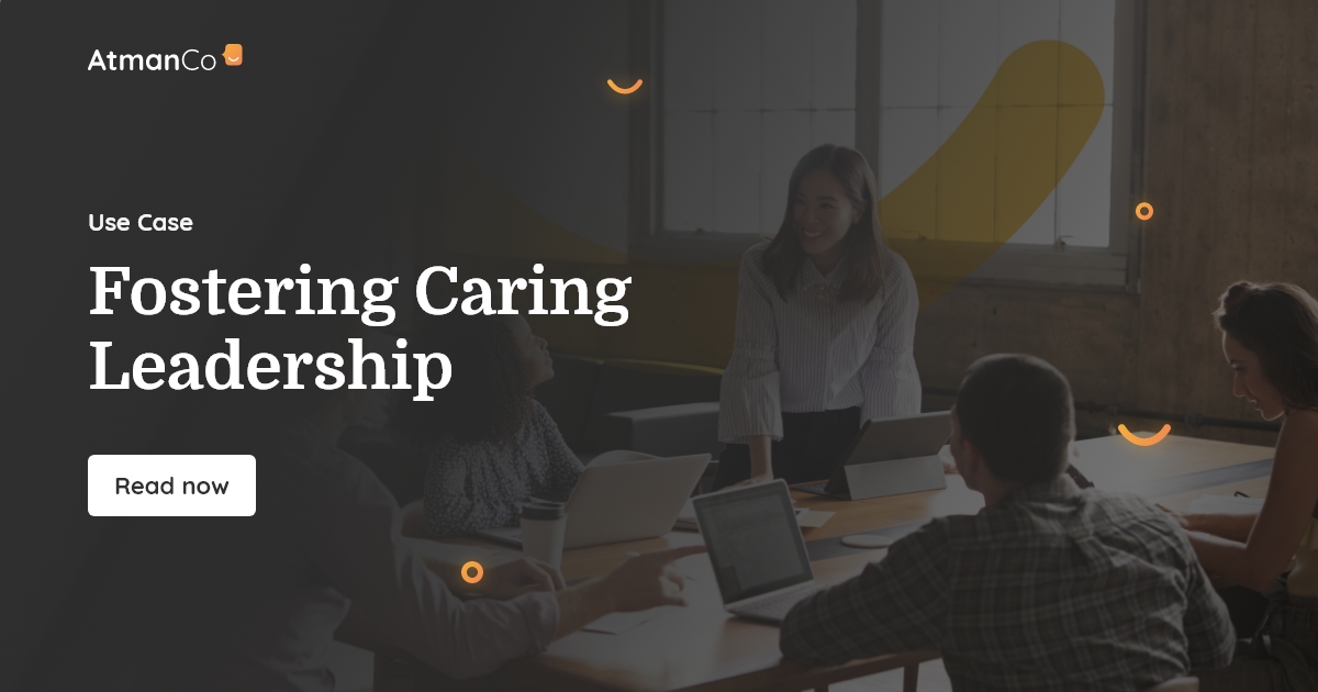 Fostering Caring Leadership - Use case | AtmanCo